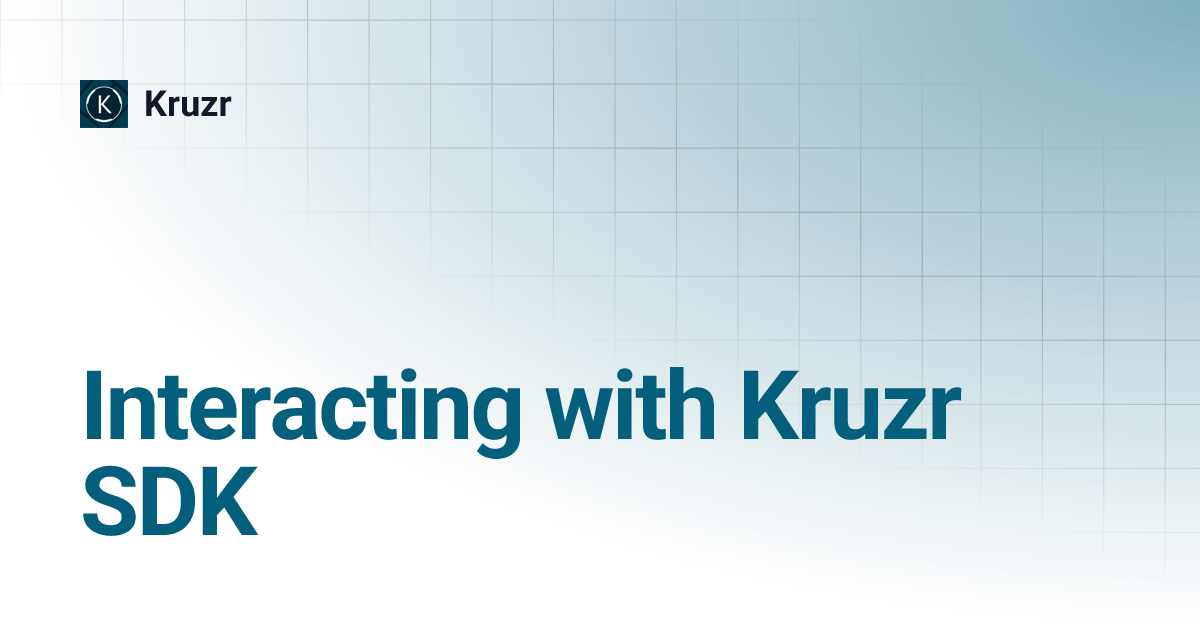 Interacting with Kruzr SDK | Kruzr